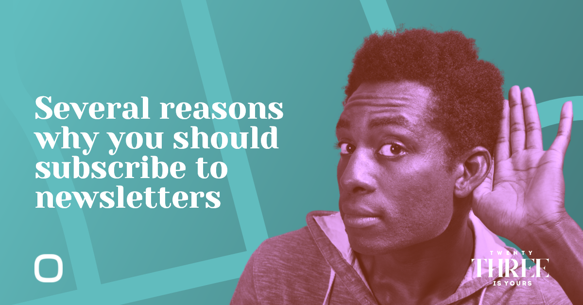 Several reasons why you should subscribe to newsletters