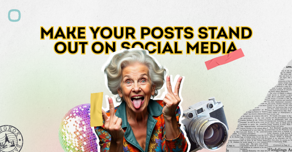 How to Make Your Social Media Posts Stand Out » Pixellion's Blog